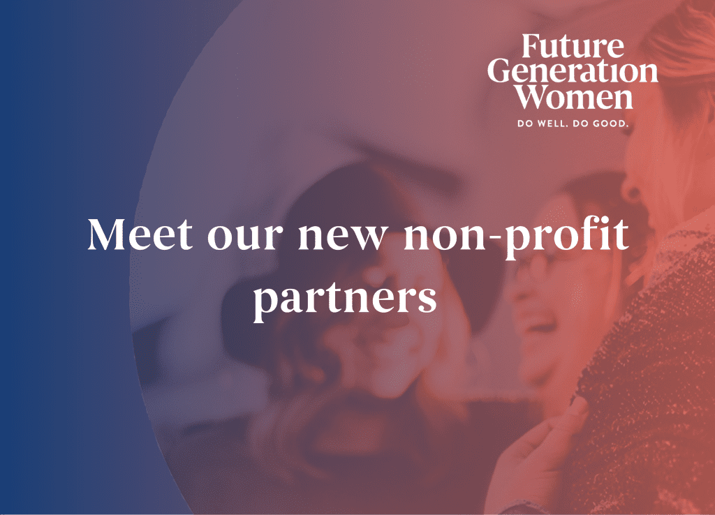 Future Generation Women announces inaugural Impact Partners and new ...